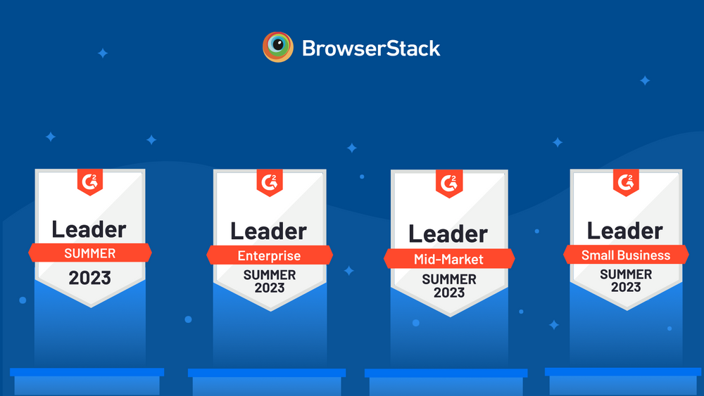 BrowserStack named Leader in the G2 Summer Report 2023