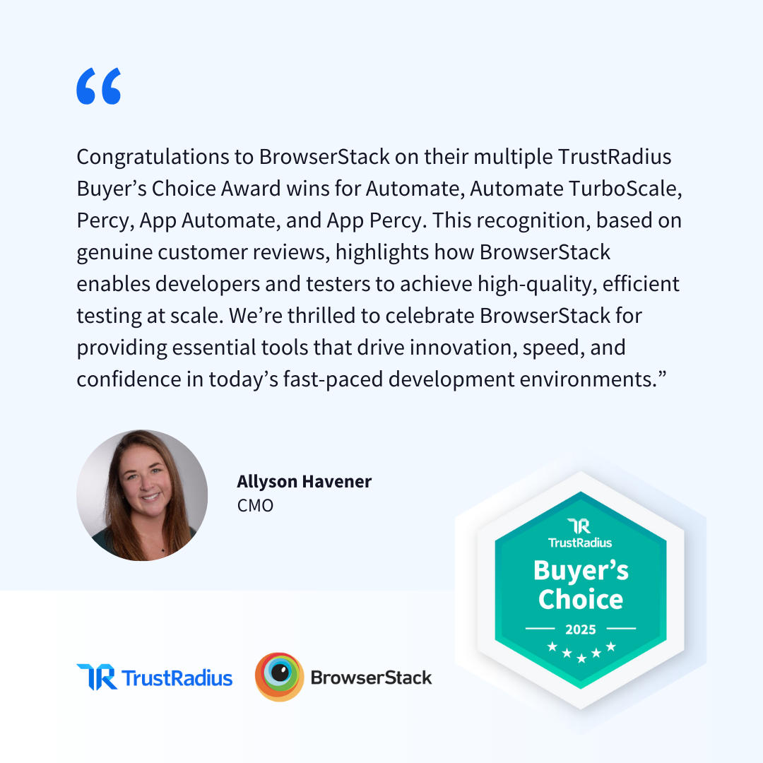 BrowserStack wins the TrustRadius 2025 Buyer’s Choice Award