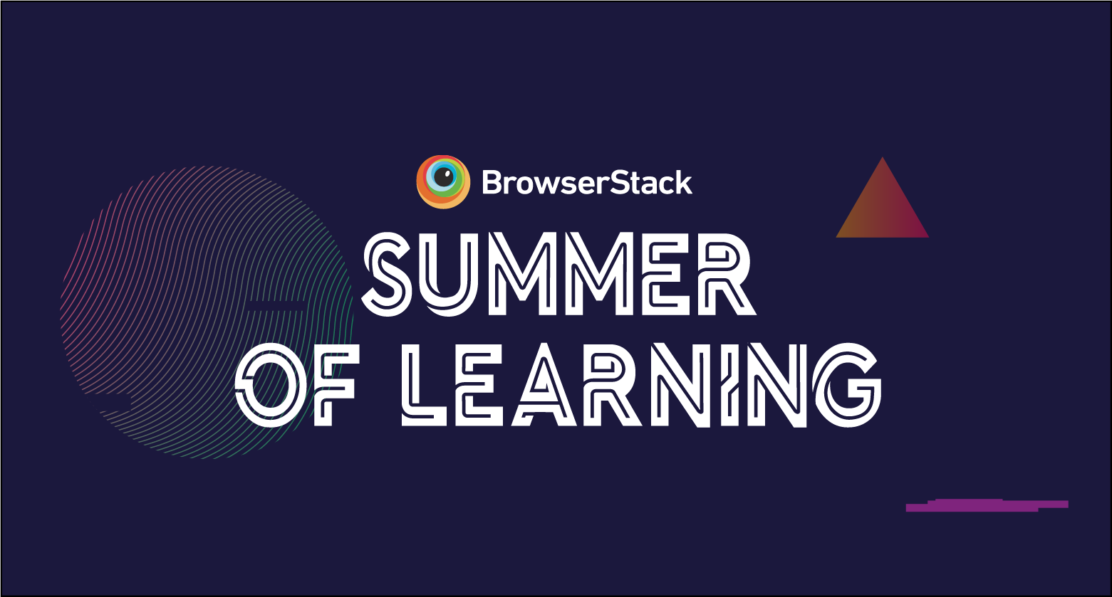 Announcing BrowserStack Summer of Learning