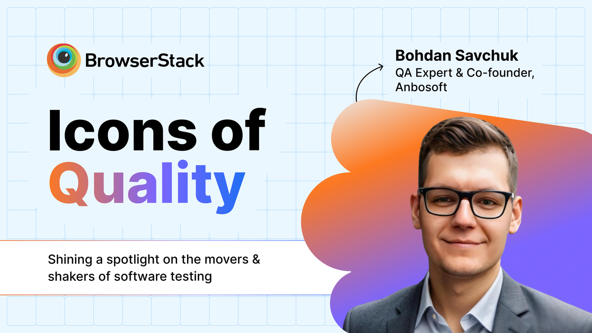 Honoring #IconsOfQuality: Bohdan Savchuk, Anbosoft