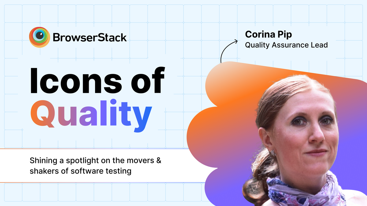 Honoring #IconsOfQuality: Corina Pip, QA Lead